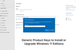 Generic Product Keys to Install or Upgrade Windows 11 Editions