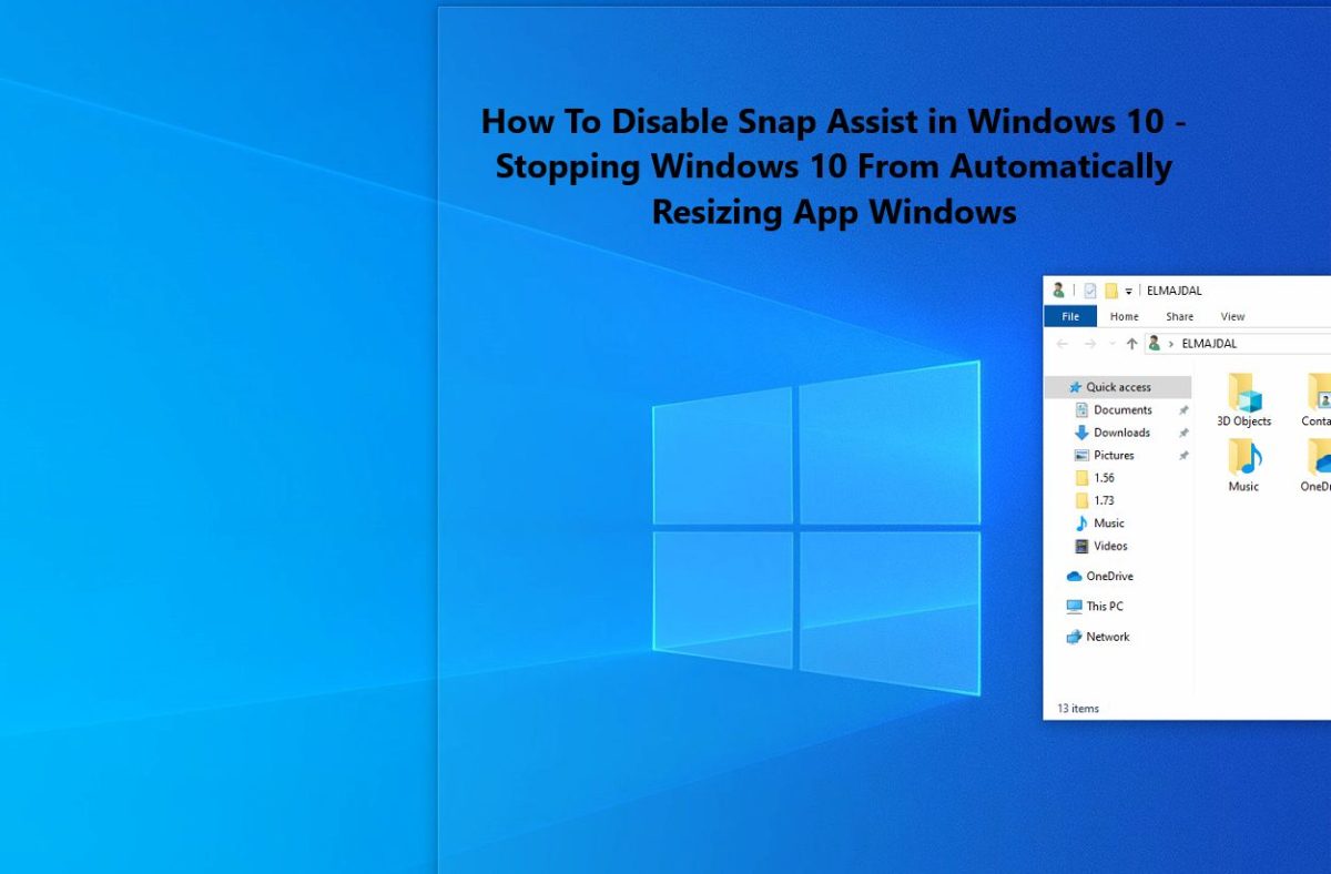 How To Disable Snap Assist in Windows 10 - Stopping Windows 10 From Automatically Resizing App ...