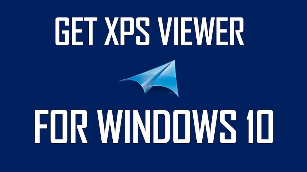 How To Enable/Install XPS Viewer In Windows 10