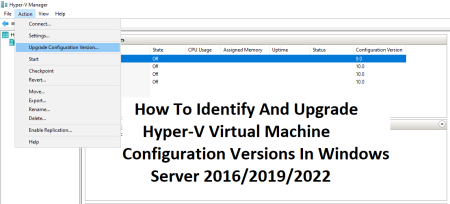 How To Identify And Upgrade Hyper-V Virtual Machine Configuration Versions In Windows Server ...