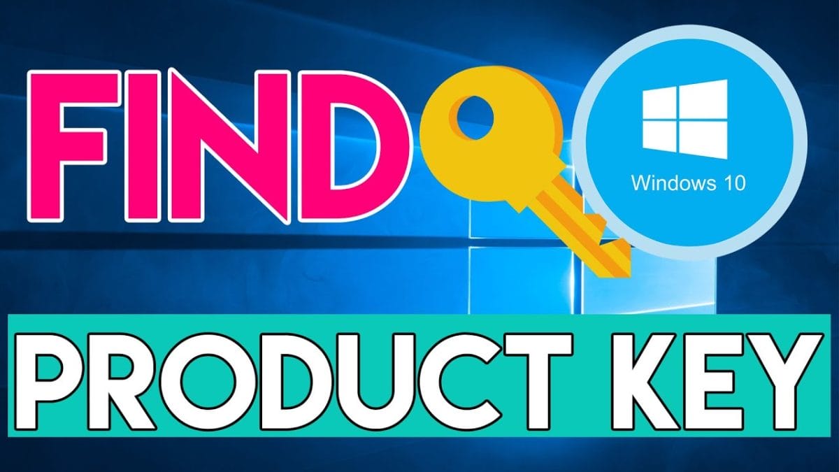 How To Find Your Windows 10 Product Key