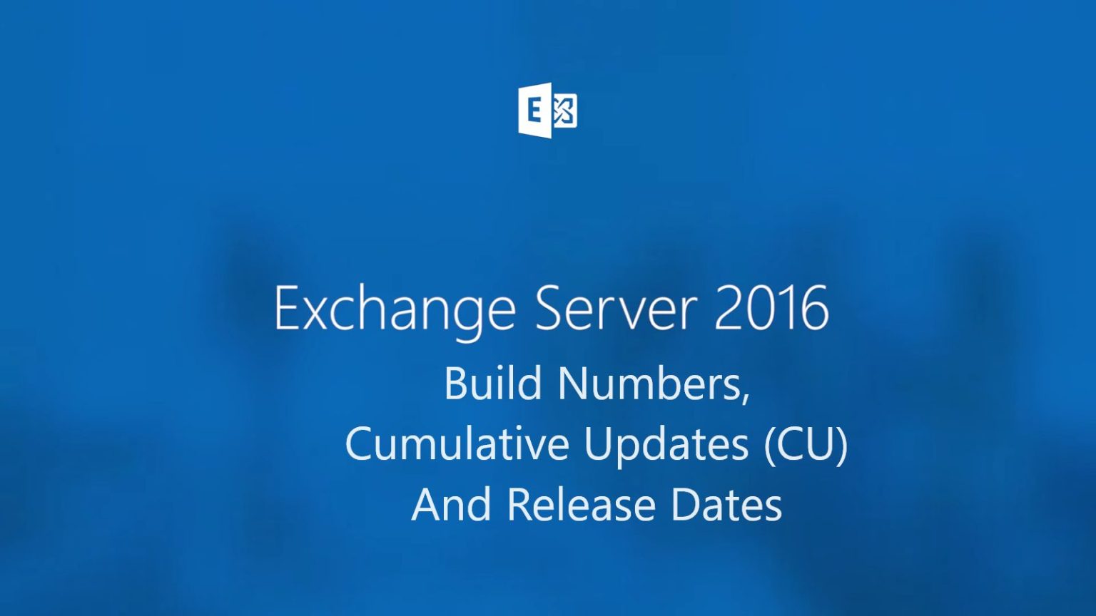 How To Find Out Microsoft Exchange Server 2016 Build Number And What ...